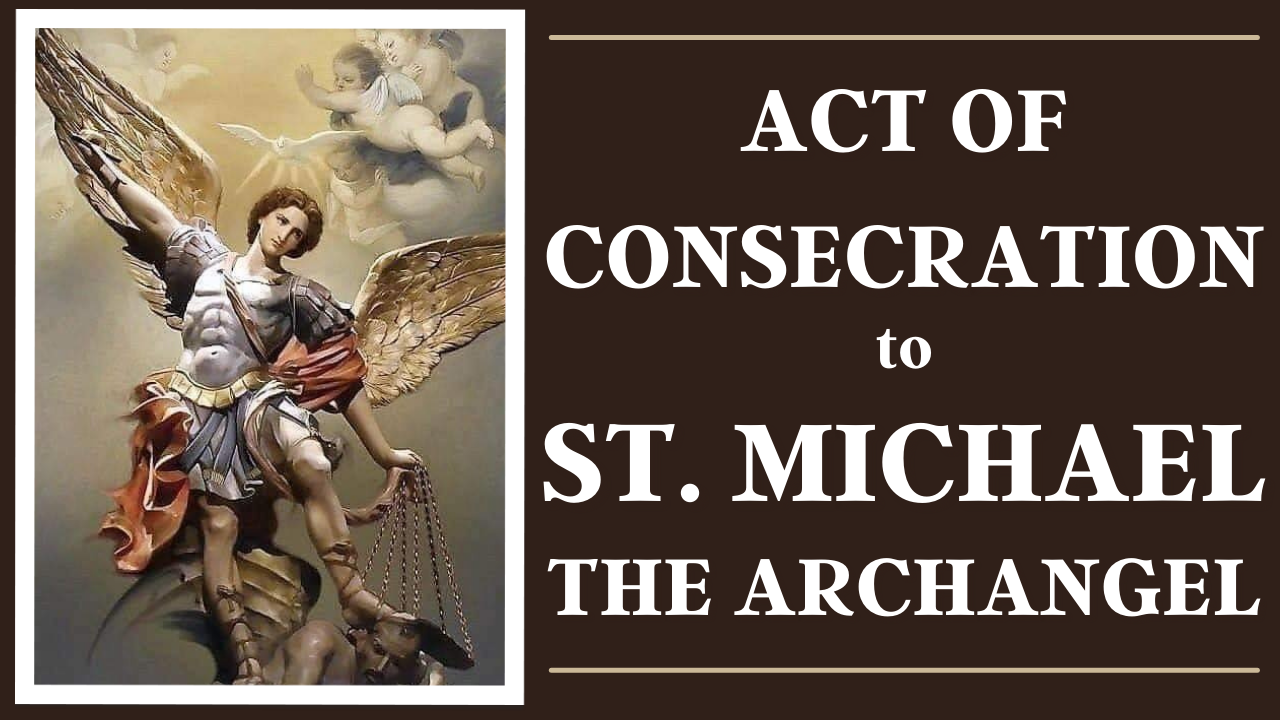 Consecration to St. Michael the Archangel - The Catholic Crusade