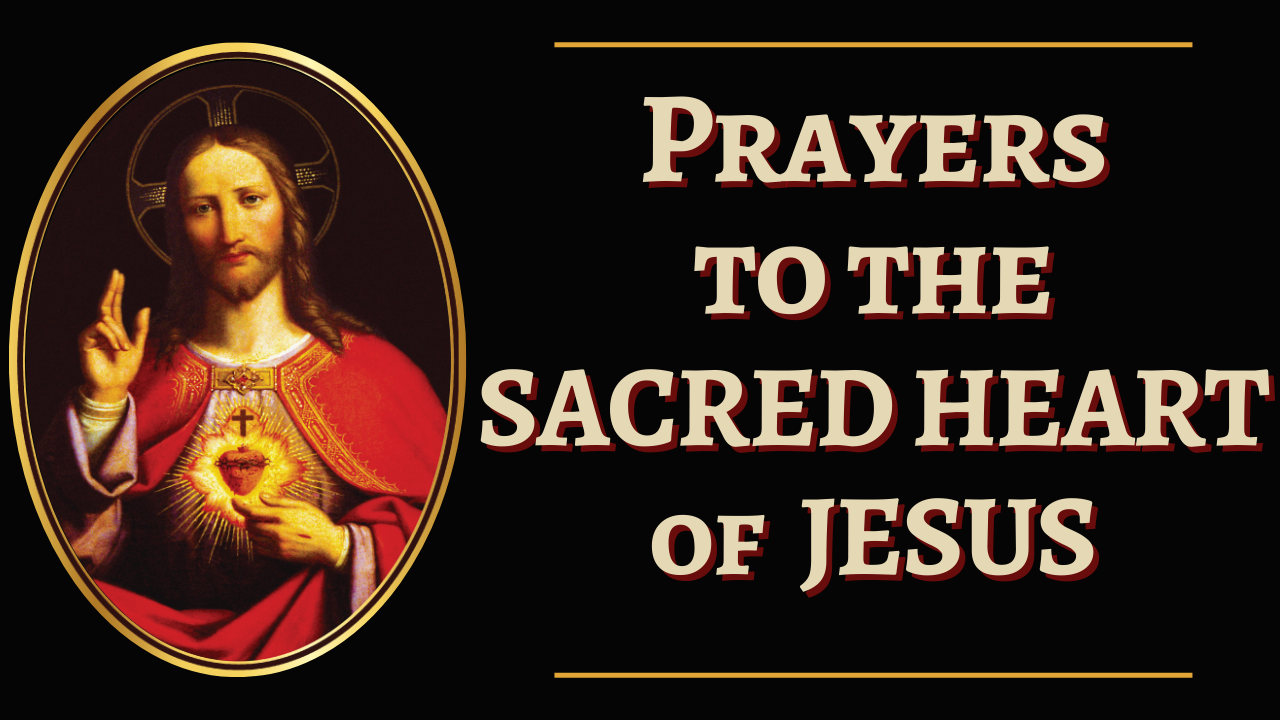 Prayers to the Sacred Heart of Jesus - The Catholic Crusade