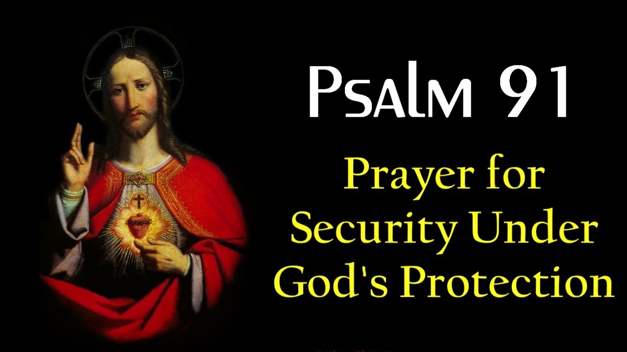 Psalm 91 - Prayer for Security Under God's Protection - The Catholic ...