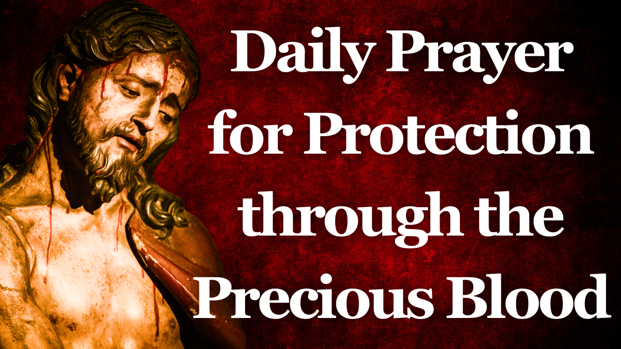 Prayer for Protection Through the Precious Blood of Jesus