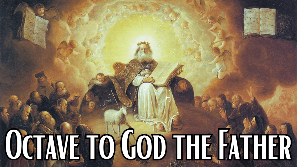 Octave to God the Father - The Catholic Crusade