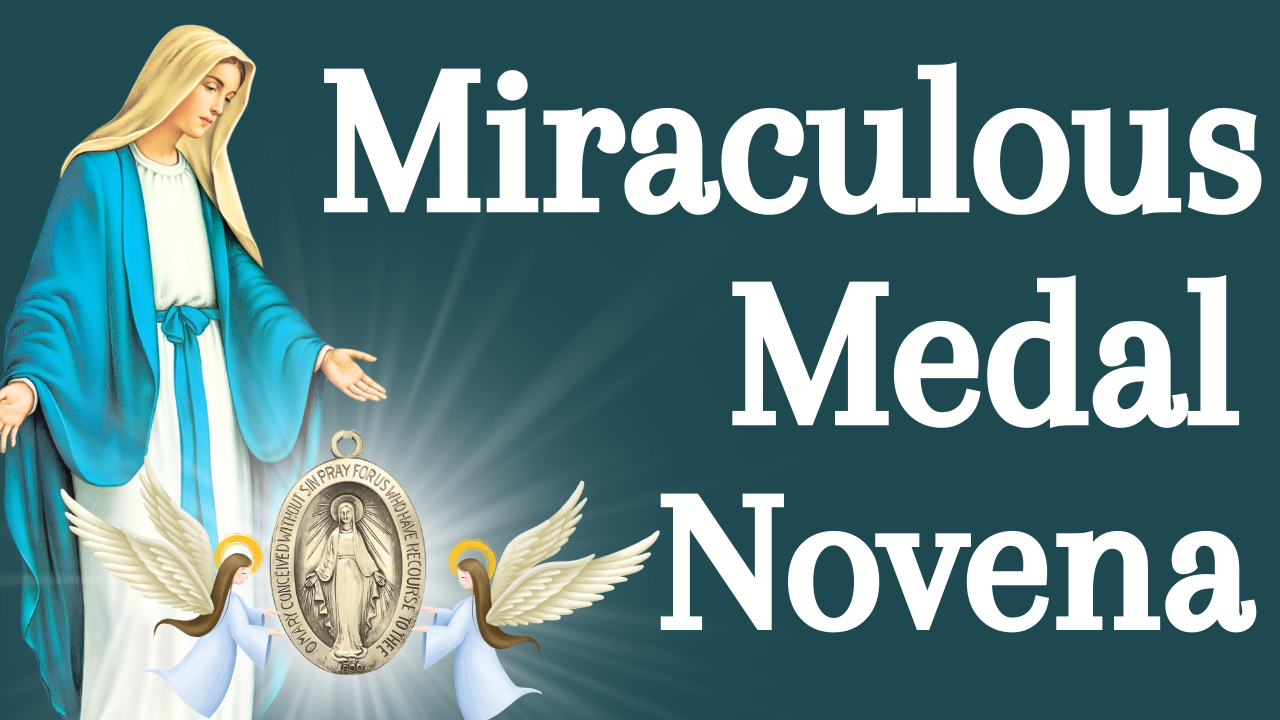 The Miraculous Medal Novena - The Catholic Crusade