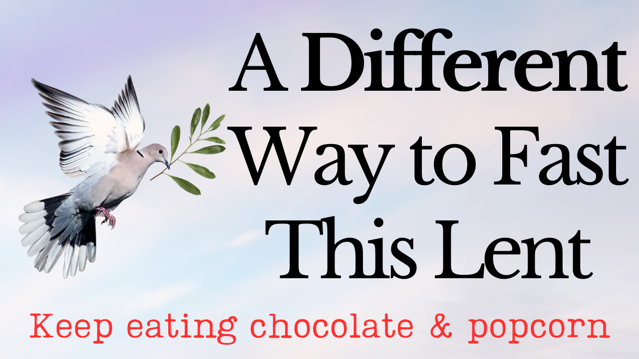 A Different Way To Fast This Lent - The Catholic Crusade