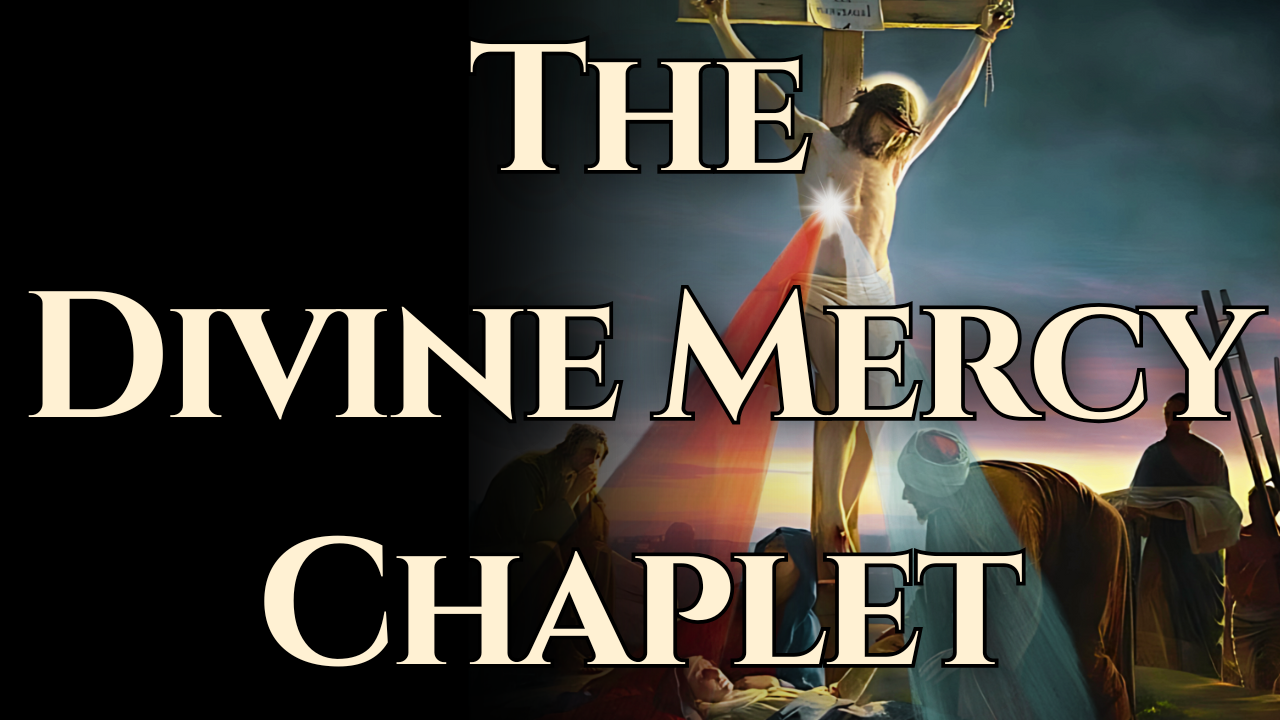 The Divine Mercy Chaplet - The Catholic Crusade