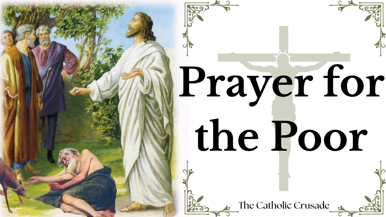A Prayer for the Poor - The Catholic Crusade