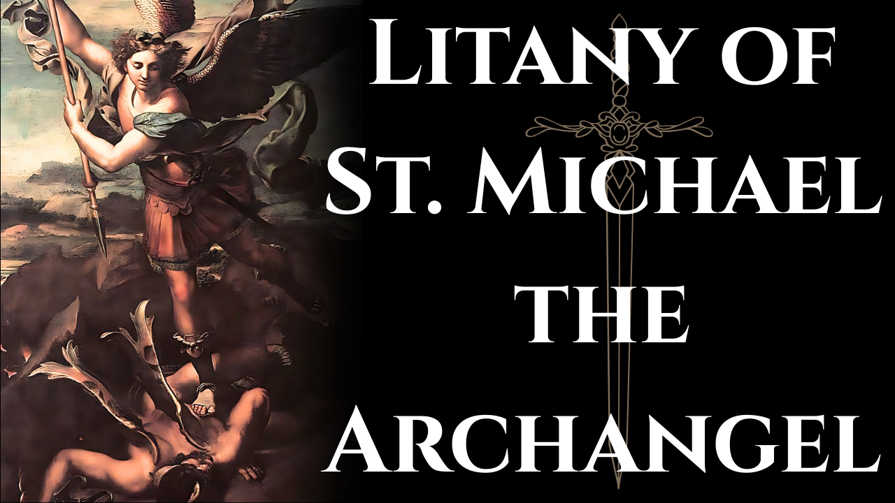 Litany of St. Michael the Archangel - The Catholic Crusade