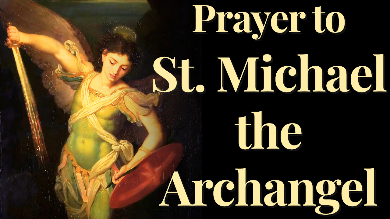 Prayer to St. Michael the Archangel - The Catholic Crusade