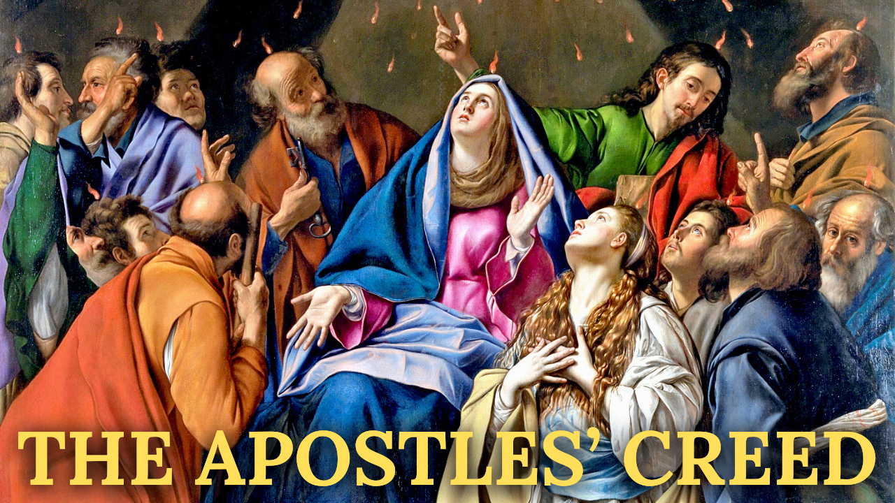 The Apostles' Creed - The Catholic Crusade