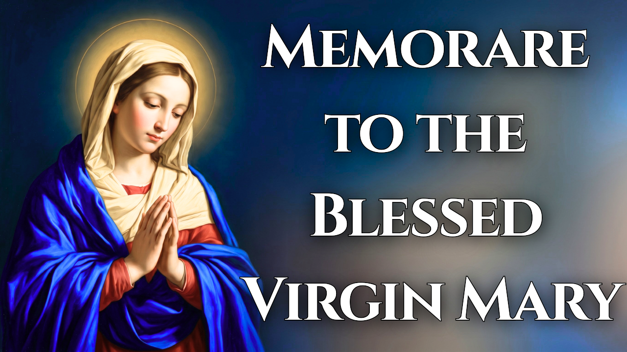 Memorare Prayer: Remember O Most Gracious Virgin Mary - The Catholic ...